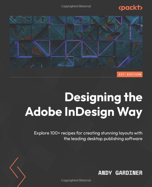 Review: Designing the Adobe InDesign Way by Andy Gardiner - Nathan Stoker