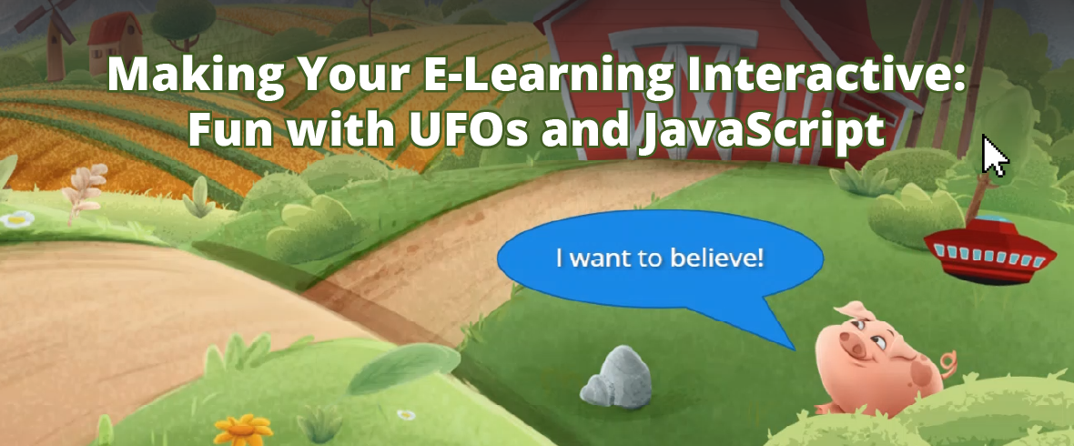 Making Your E-Learning Interactive: Fun with UFOs and JavaScript - Nathan Stoker